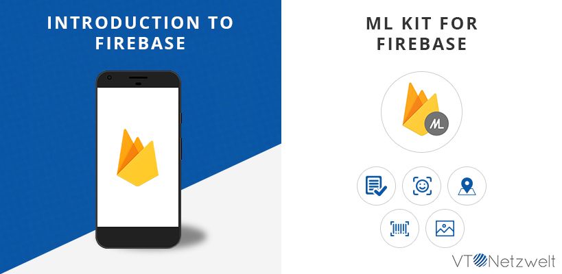Introduction To Firebase & ML Kit For Firebase VT Netzwelt